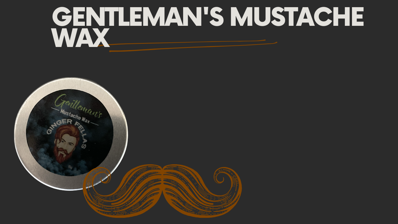 Gentleman's Mustache Wax – Ginger Fellas